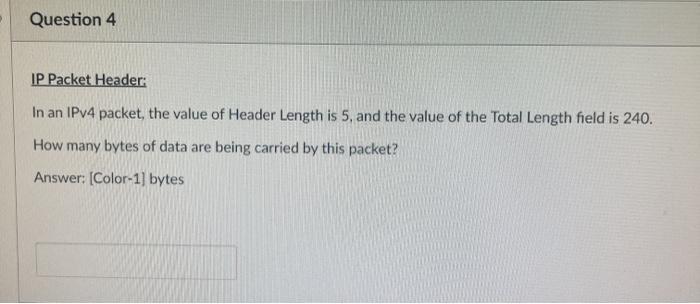 Solved Question 4 IP Packet Header: In an IPv4 packet, the | Chegg.com