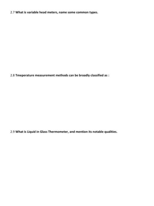 Solved 2.7 What is variable head meters, name some common | Chegg.com