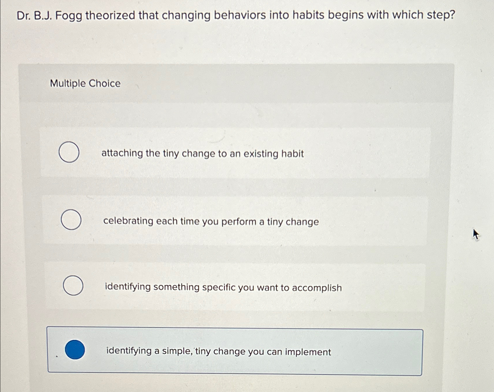 Solved Dr. ﻿B.J. ﻿Fogg theorized that changing behaviors | Chegg.com
