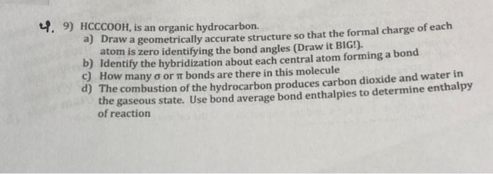 Solved 4. 9) HCCCOOH, is an organic hydrocarbon. a) Draw a | Chegg.com