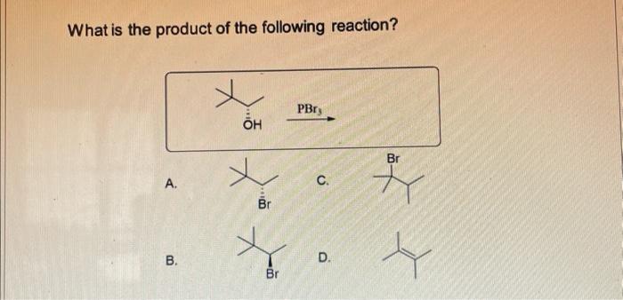 Solved What is the product of the following reaction? PBr3 | Chegg.com