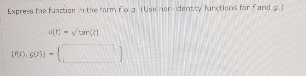 Solved Express the function in the form fog. (Use | Chegg.com