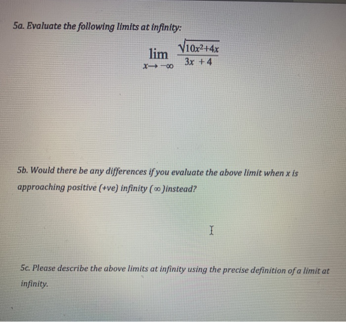 Solved 5a. Evaluate the following limits at infinity: | Chegg.com