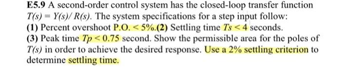 Solved E5.9 A second-order control system has the | Chegg.com