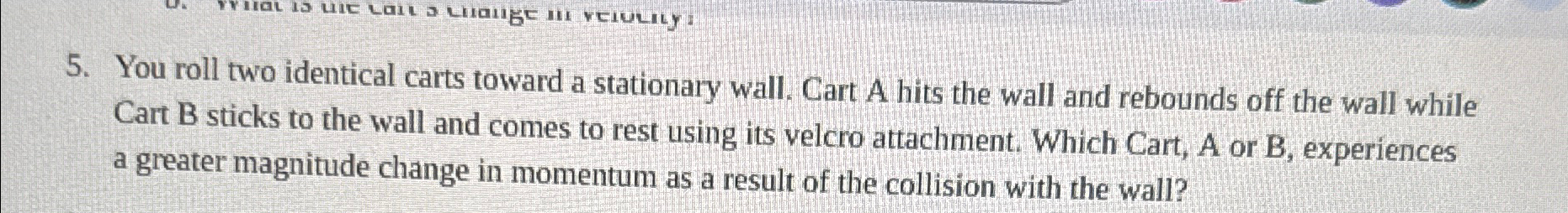 Solved You roll two identical carts toward a stationary | Chegg.com