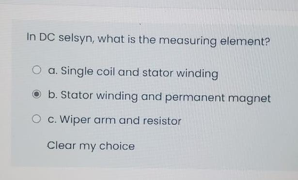 Solved In DC selsyn, what is the measuring element? a. | Chegg.com