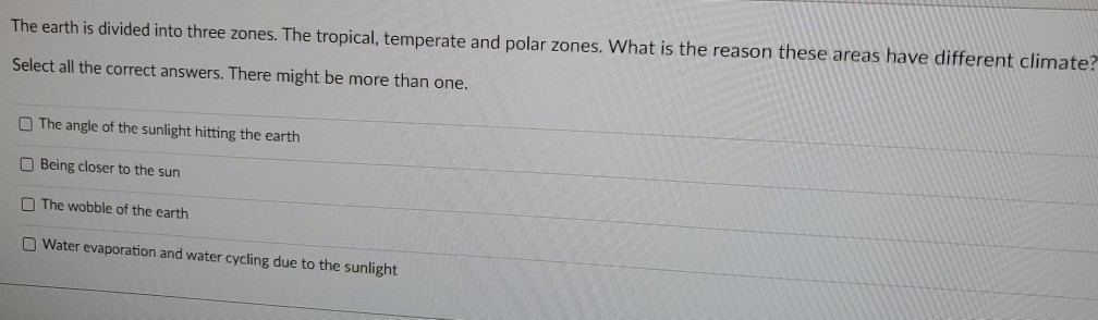 Solved The earth is divided into three zones. The tropical, | Chegg.com