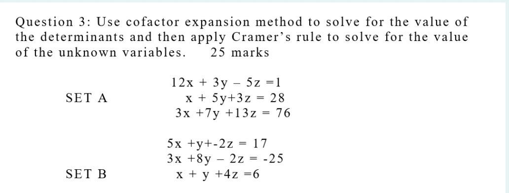 Solved Question 3: Use cofactor expansion method to solve | Chegg.com