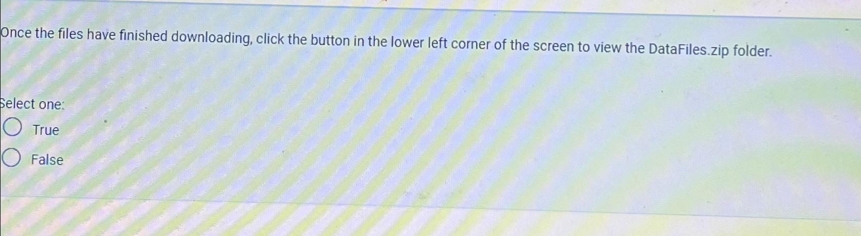 Solved Once the files have finished downloading, click the | Chegg.com