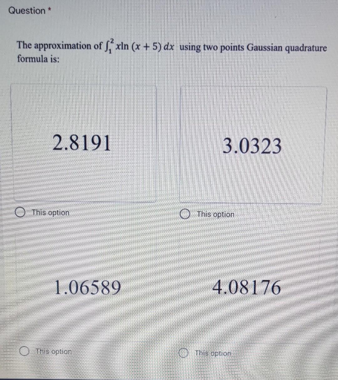 Solved Question * The approximation of S xln (x + 5) dx | Chegg.com