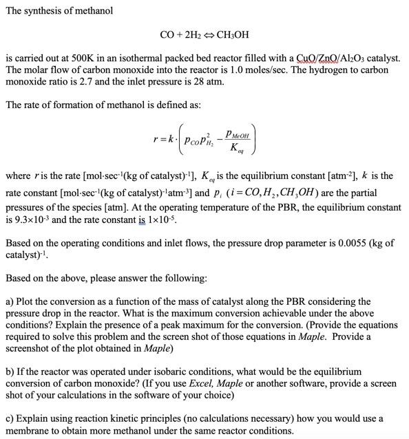 Solved The synthesis of methanol CO + 2H2 CH3OH is carried | Chegg.com