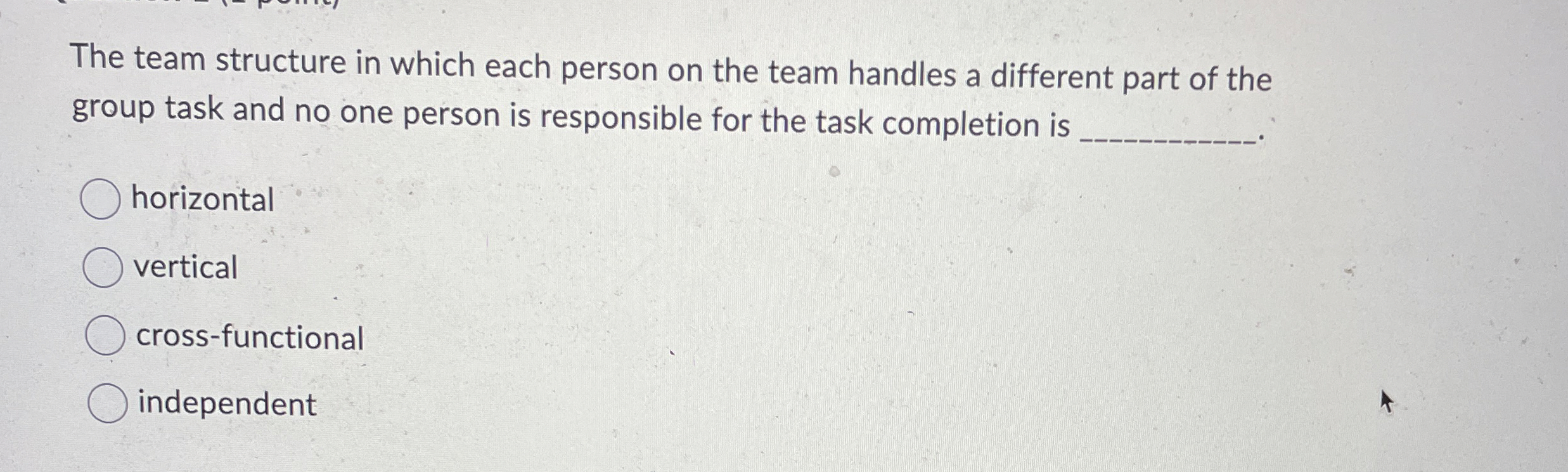Solved The team structure in which each person on the team | Chegg.com