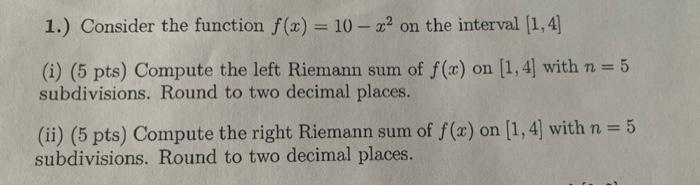 Solved 1.) Consider the function f(x)=10−x2 on the interval | Chegg.com