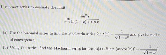 Solved Use power series to evaluate the limit | Chegg.com