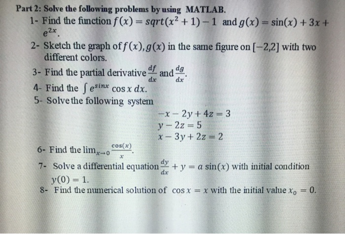 Solved Part 2: Solve the following problems by using MATLAB. | Chegg.com
