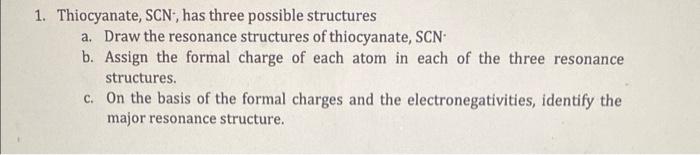 Solved 1. Thiocyanate, SCN-, has three possible structures | Chegg.com