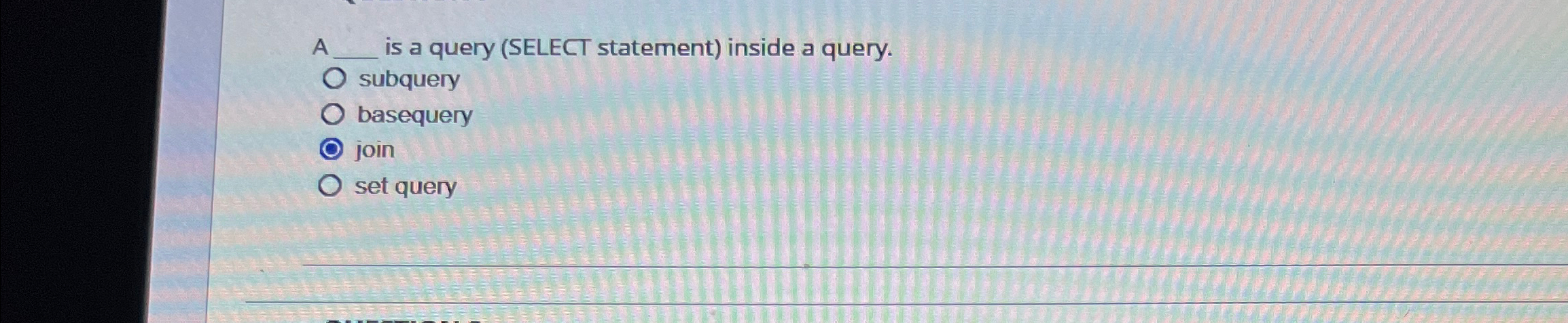 Solved A q, ﻿is a query (SELECT statement) ﻿inside a | Chegg.com