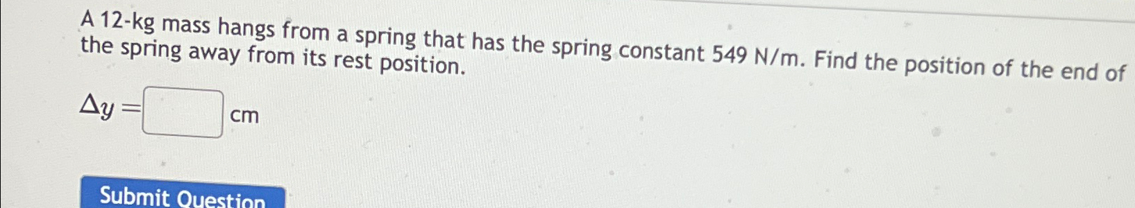 Solved A 12-kg mass hangs from a spring that has the spring | Chegg.com