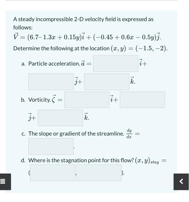 Solved A steady incompressible 2-D velocity field is | Chegg.com