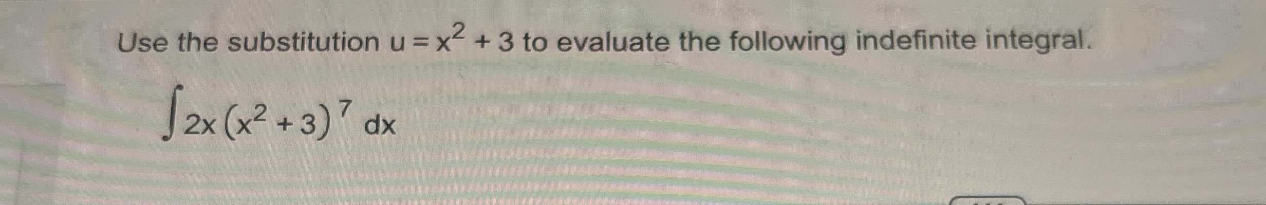Solved Use the substitution u=x2+3 ﻿to evaluate the | Chegg.com