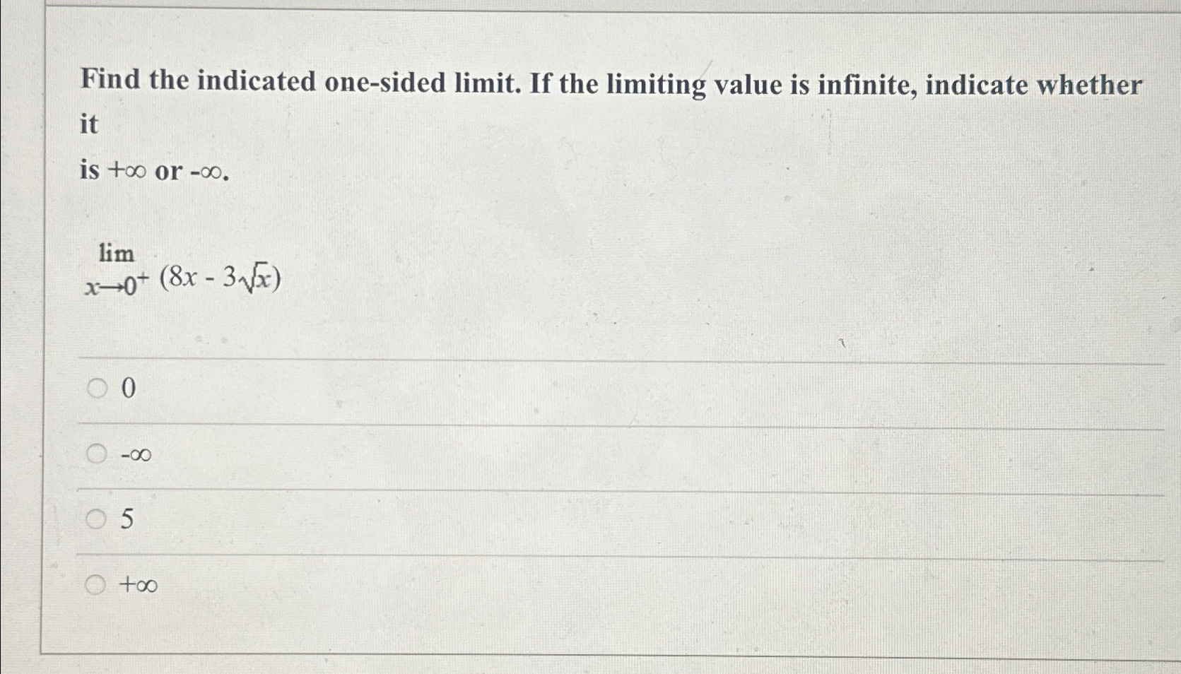 Solved Find the indicated one-sided limit. ﻿If the limiting | Chegg.com