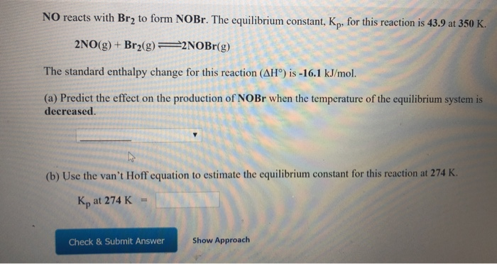 Solved NO reacts with Br2 to form NOBr. The equilibrium | Chegg.com