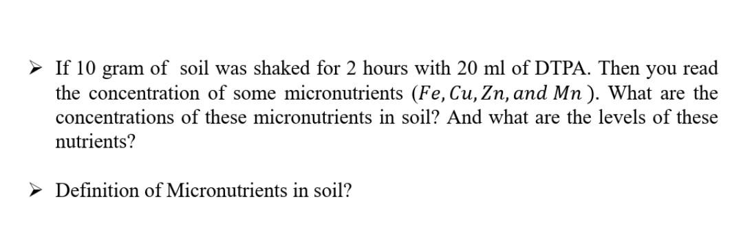 Solved If 10 gram of soil was shaked for 2 hours with 20 | Chegg.com