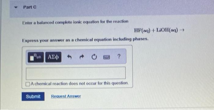 Solved Part A Enter a balanced complete ionic equation for | Chegg.com