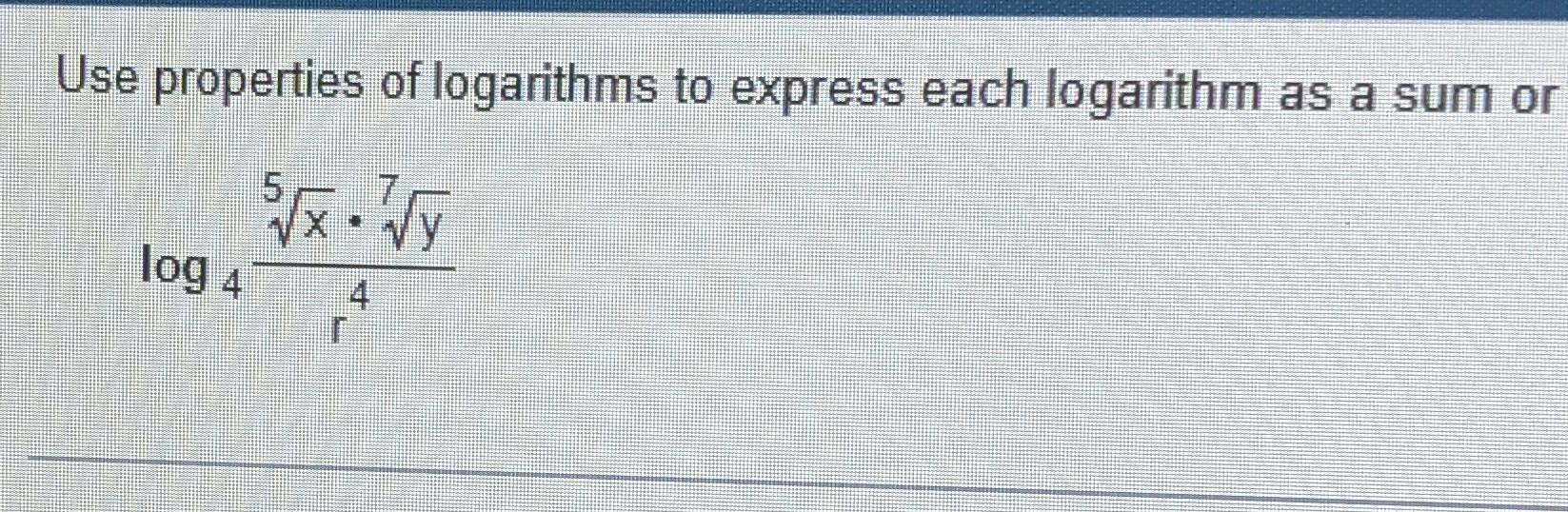 Solved Use properties of logarithms to express each | Chegg.com