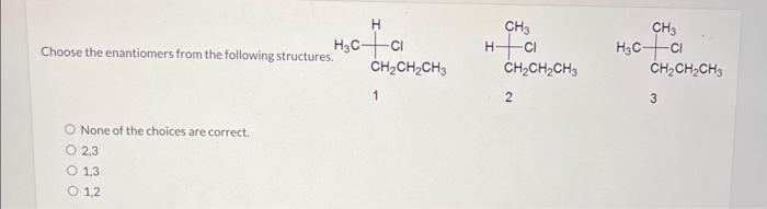 Solved Choose the enantiomers from the following structures. | Chegg.com
