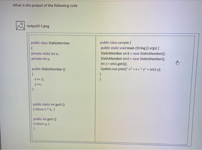 Solved What Is The Putput Of The Following Code 2324