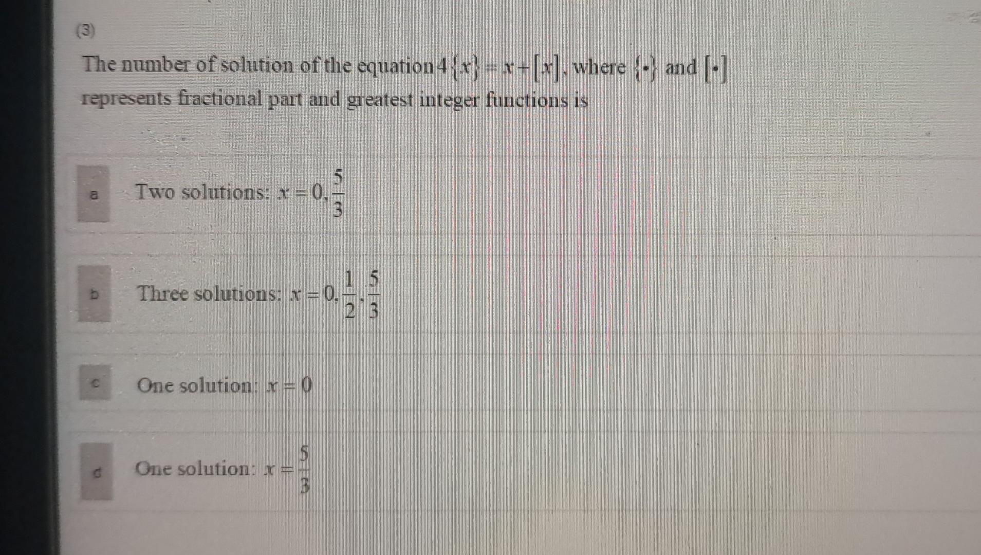 Solved The number of solution of the equation 4{x}=x+[x], | Chegg.com