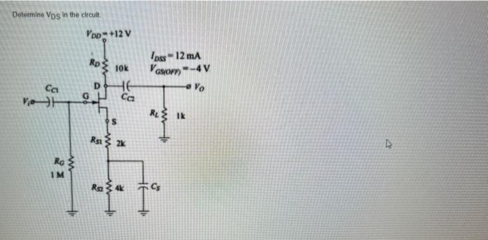 Solved Determine VDS In the circuit. Compute Vgs in the | Chegg.com