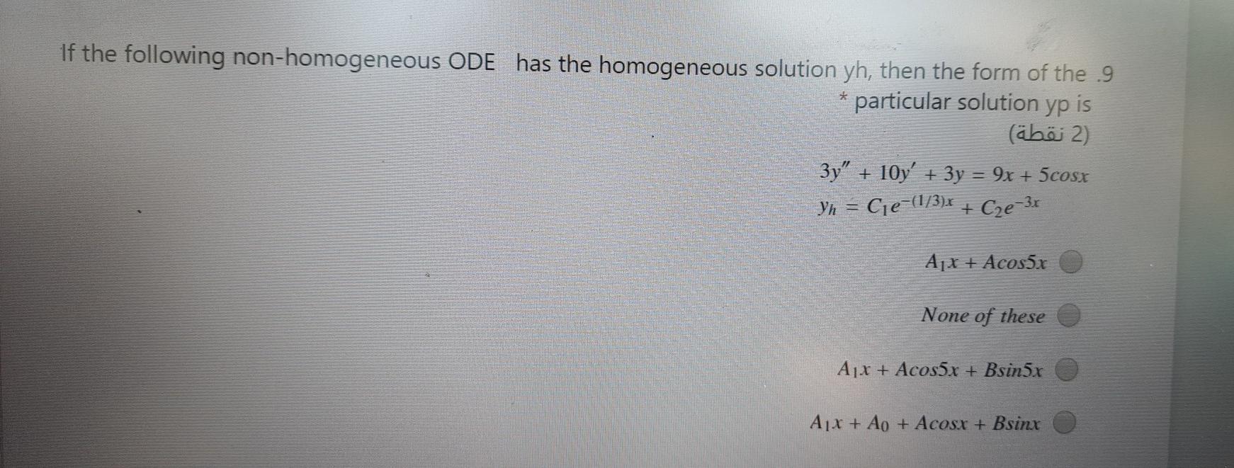Solved If the following non-homogeneous ODE has the | Chegg.com