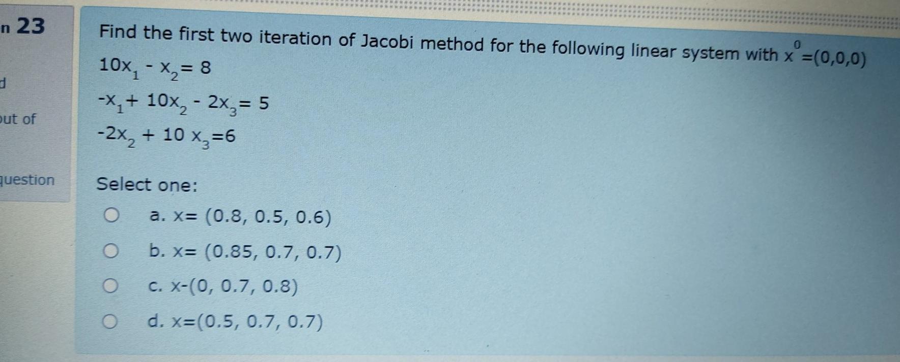Solved n 23 0 Find the first two iteration of Jacobi method | Chegg.com