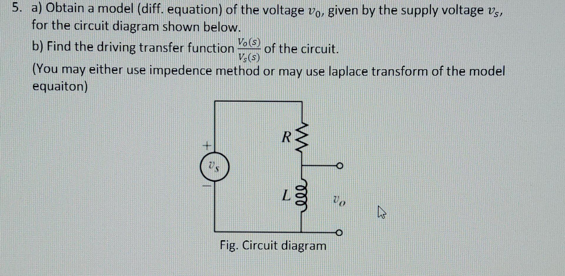 Solved 5. a) Obtain a model (diff. equation) of the voltage | Chegg.com