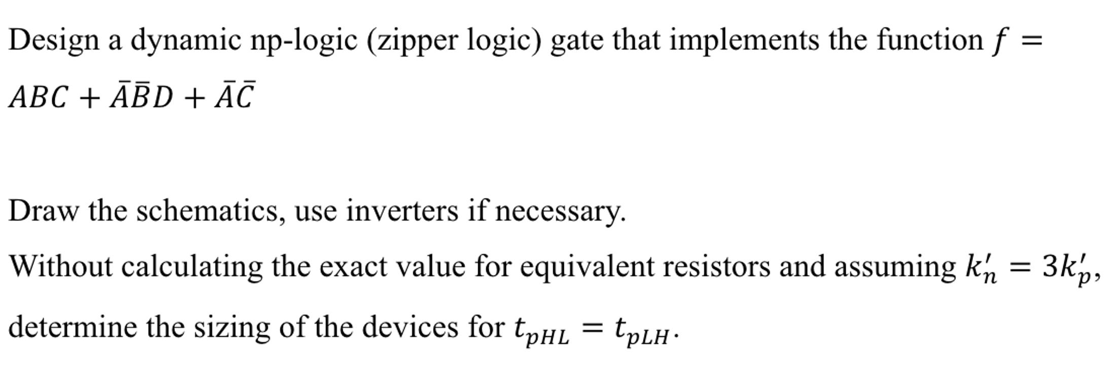 Solved Design a dynamic np-logic (zipper logic) ﻿gate that | Chegg.com