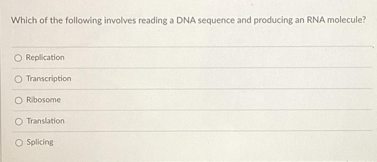 Solved Which of the following involves reading a DNA | Chegg.com