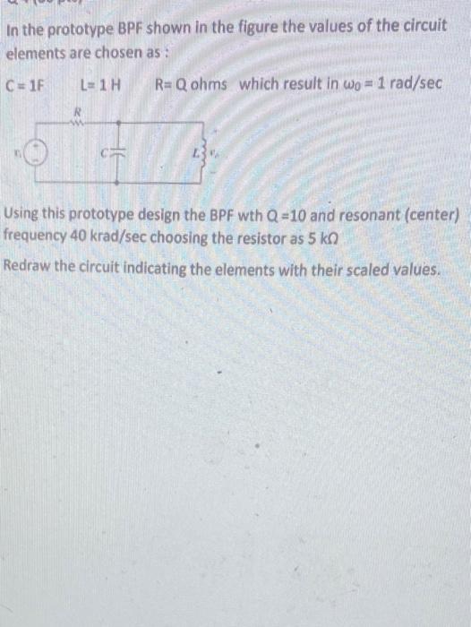 Solved In the prototype BPF shown in the figure the values | Chegg.com