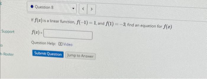 Solved If f(x) is a linear function, f(−1)=1, and f(1)=−3, | Chegg.com