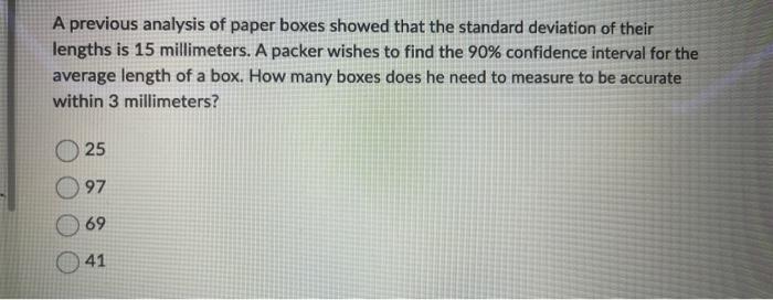 Solved A previous analysis of paper boxes showed that the | Chegg.com