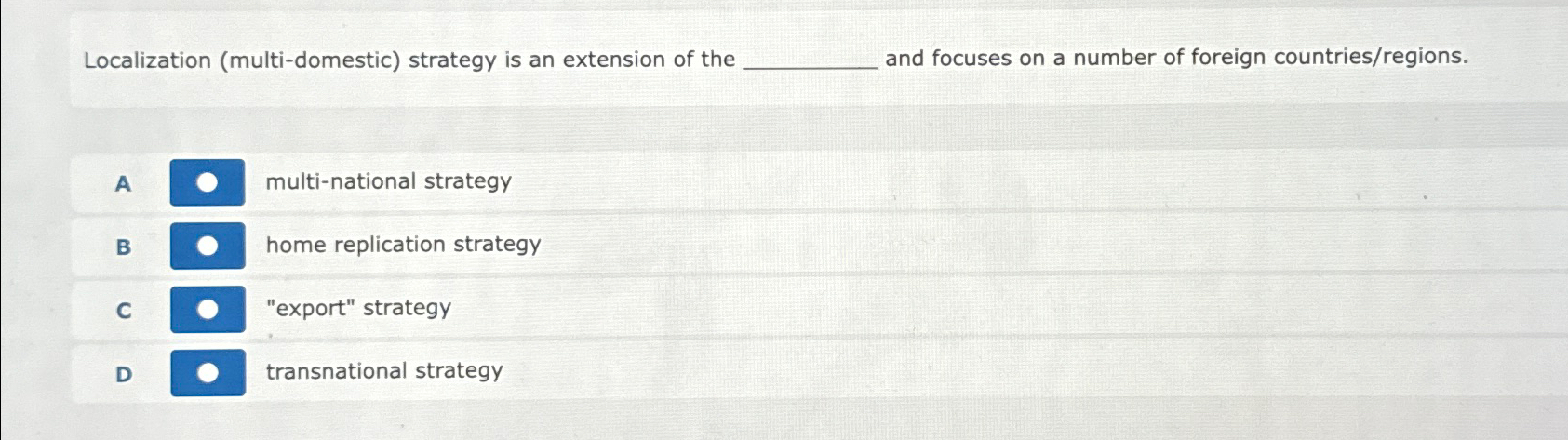 Solved Localization (multi-domestic) ﻿strategy is an | Chegg.com