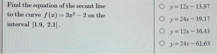 Solved Find the equation of the secant line to the curve | Chegg.com