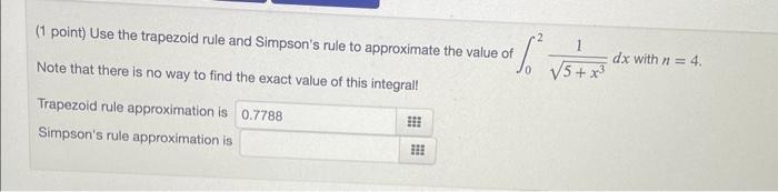 Solved (1 point) Use the trapezoid rule and Simpson's rule | Chegg.com