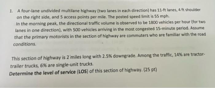 Solved 1. A four-lane undivided multilane highway (two lanes | Chegg.com