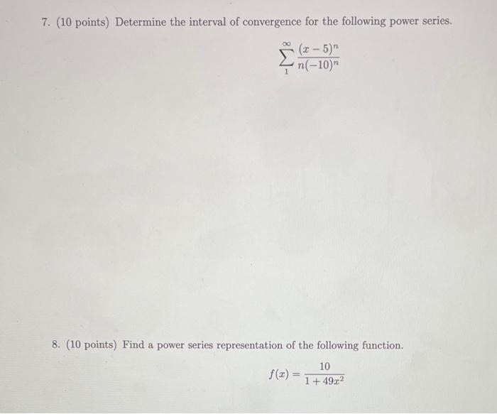Solved 7. (10 points) Determine the interval of convergence | Chegg.com