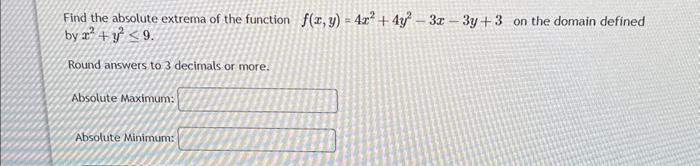 Solved Find the absolute extrema of the function | Chegg.com