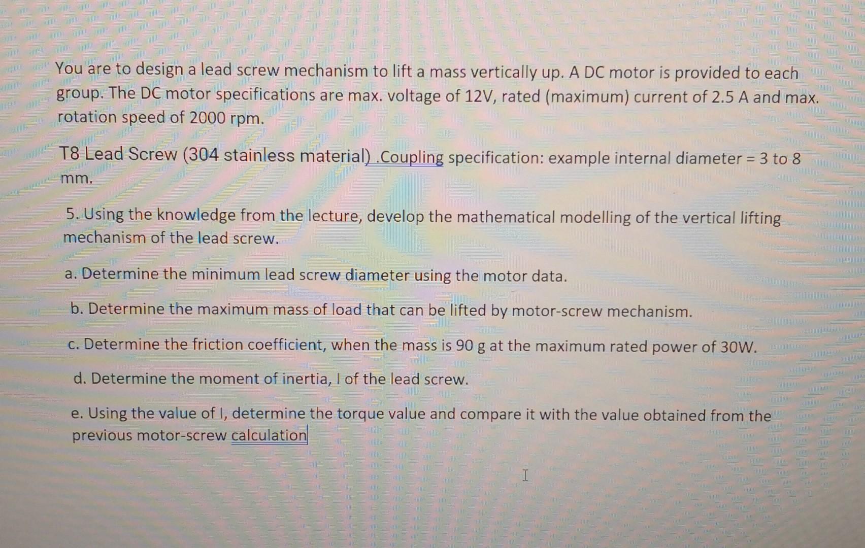 Solved You are to design a lead screw mechanism to lift a | Chegg.com