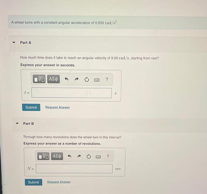 Solved A Wheel Turns With A Constant Angular Acceleration Of