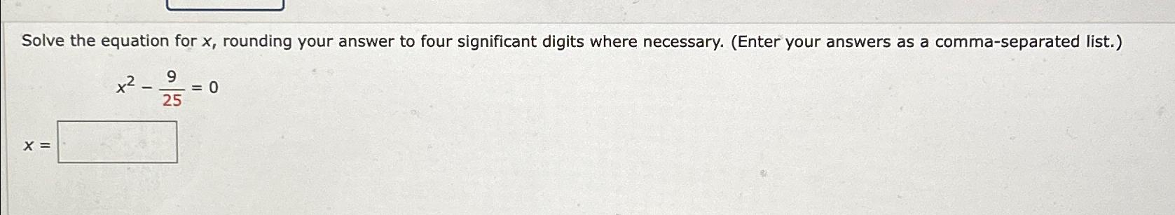 Solved Solve the equation for x, ﻿rounding your answer to | Chegg.com